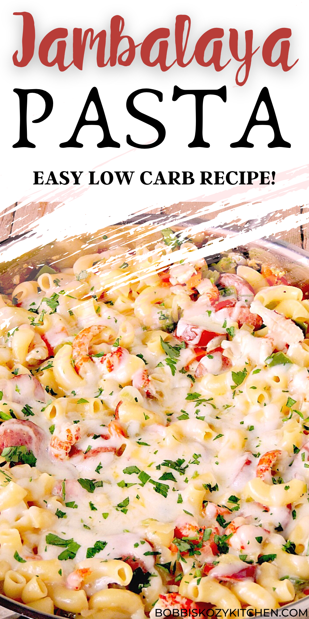 Jambalaya Pasta with Crawfish and Sausage - Bobbi's Kozy Kitchen