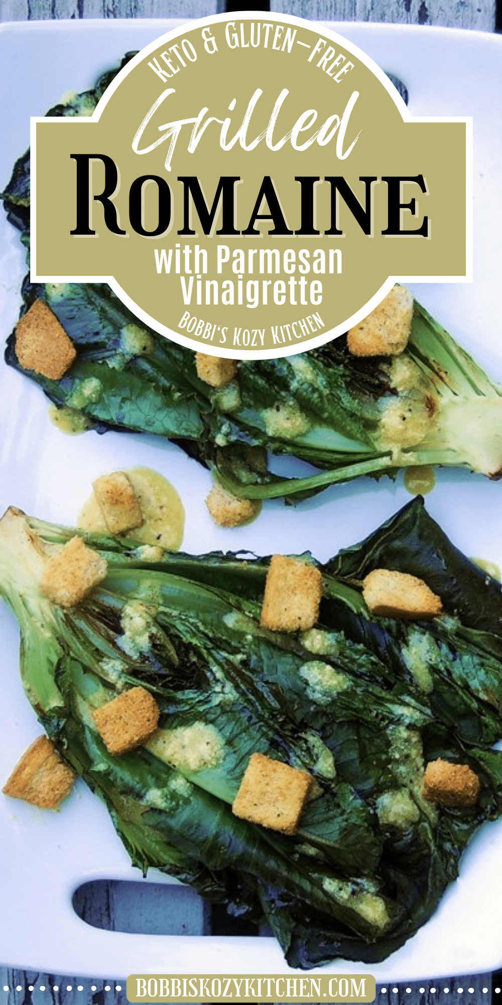 Grilled Baby Romaine Lettuce with Parmesan Vinaigrette - Bobbi's Kozy ...